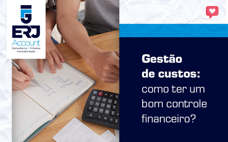 Controle financeiro: entenda como alinhá-lo à sua gestão de custos
